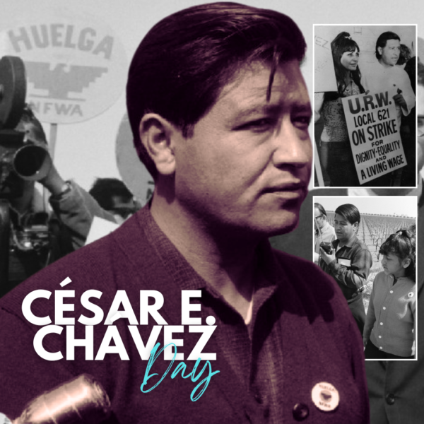 From the Same Vine of Justice: César Chávez and DCBA – Consumer & Business